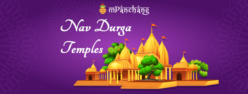 Navdurga Temple : Durga Temples Dedicated to 9 Forms of the Goddess