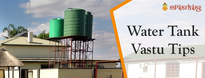 Water Tank Vastu Tips, Vastu for Overhead and Underground Water Tanks