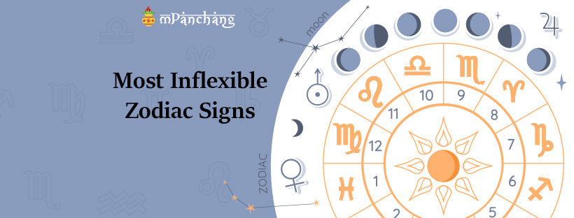 Most Inflexible Zodiac Signs