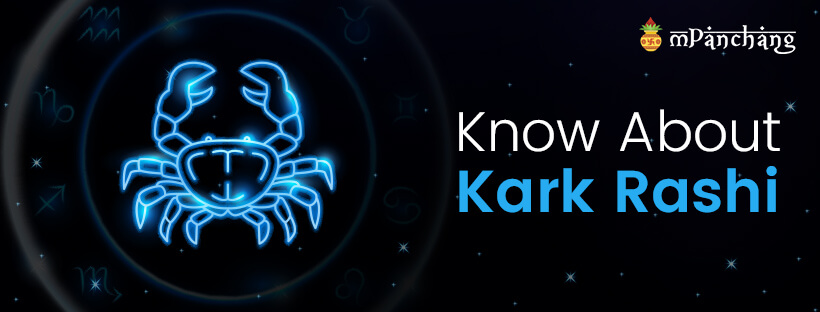 All You Should Know About Kark Rashi (Cancer Zodiac Sign)