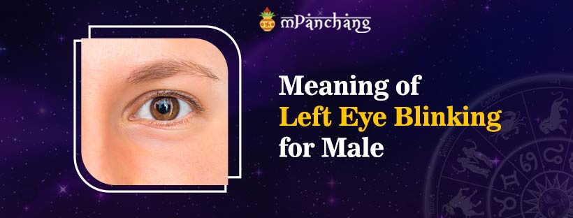 Blinking Of Left Eye For Male Meaning | Left Eye Twitching For Male
