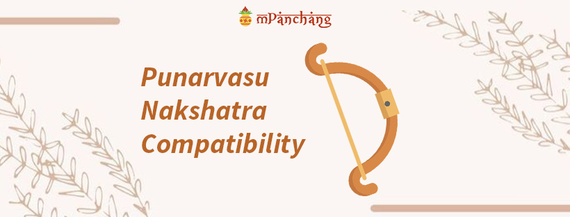 Punarvasu Nakshatra Compatibility in Marriage With All Other Nakshatras