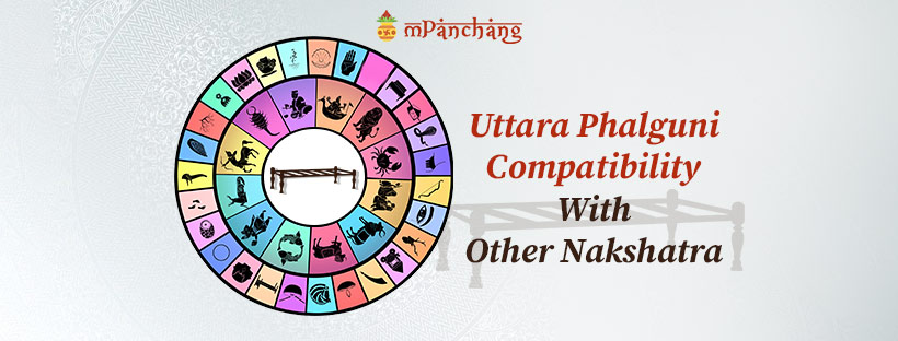 Uttara Phalguni Nakshatra Compatibility in Marriage With All Other ...