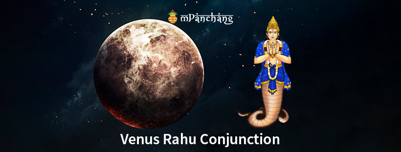 Venus Rahu Conjunction in Vedic Astrology: Meaning, Effects, and Remedies